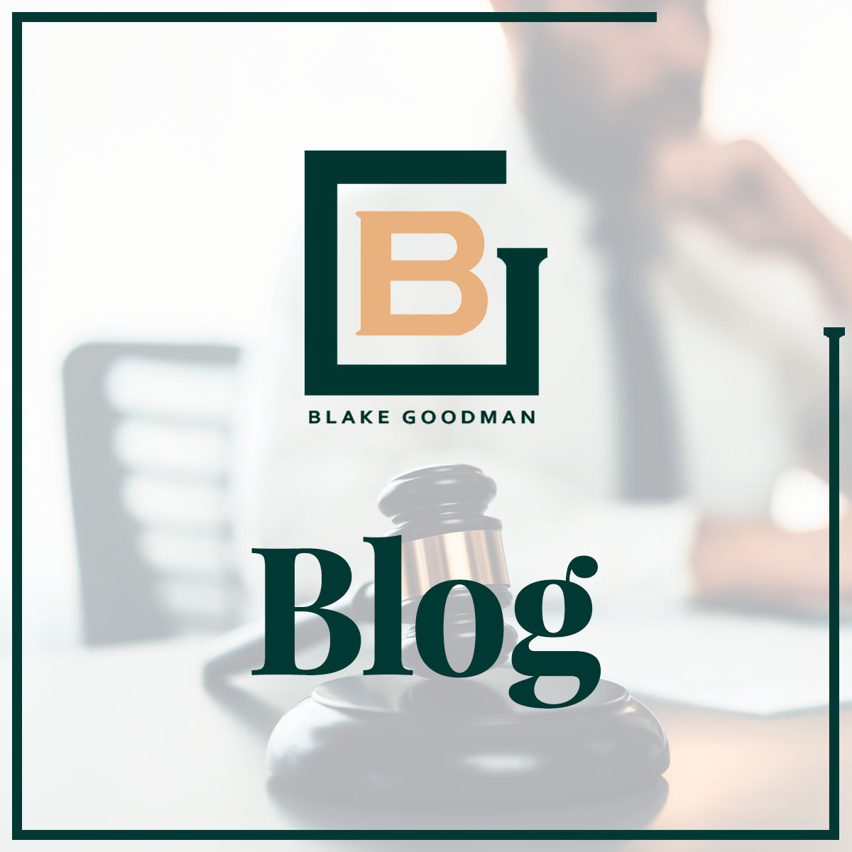 Blog - Blake Goodman, P.C.