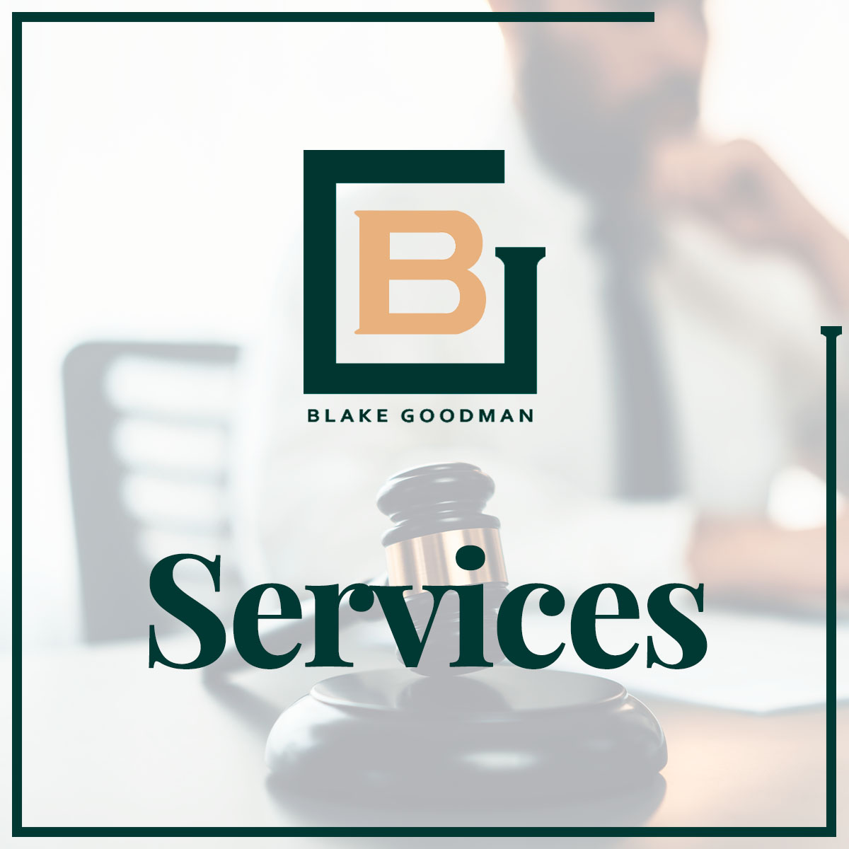 Services - Blake Goodman, P.C.