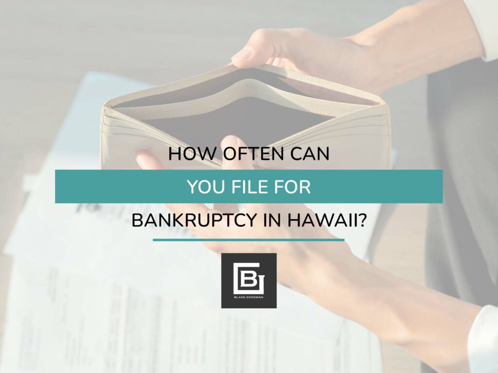 How Often Can You File for Bankruptcy in Hawaii?